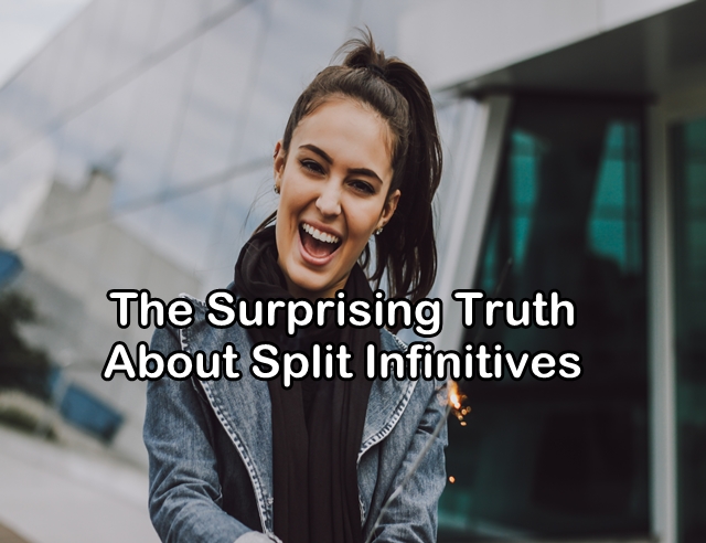 The Surprising Truth About Split Infinitives | First Edition Design ...