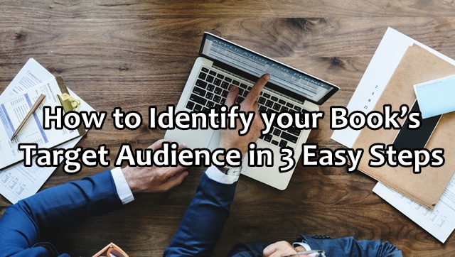 How to Identify your Book’s Target Audience in 3 Easy Steps | First ...