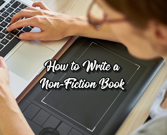 How to Write a Non-Fiction Book: 10 Crucial Steps | First Edition ...