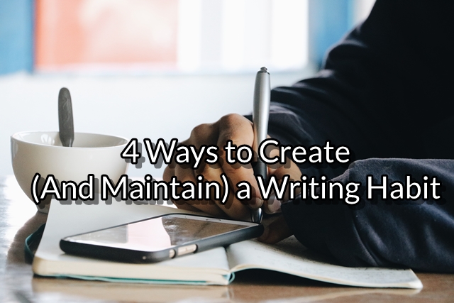 4 Ways to Create (And Maintain) a Writing Habit | First Edition Design ...