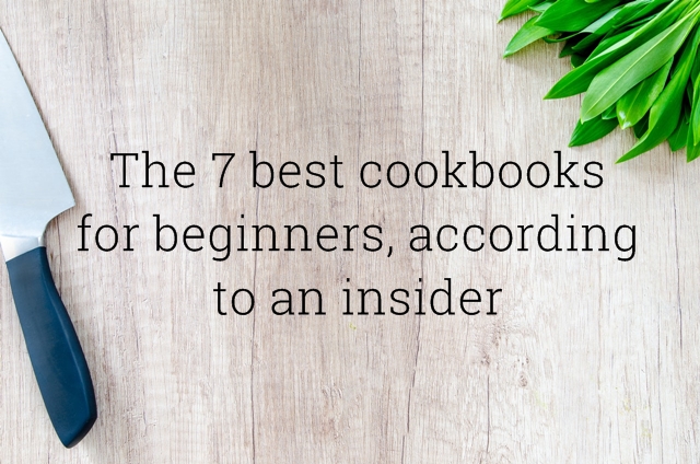 The 7 best cookbooks for beginners, according to an insider | First ...